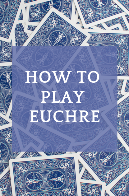 How to Play Euchre: Tips for Beginners - HobbyLark