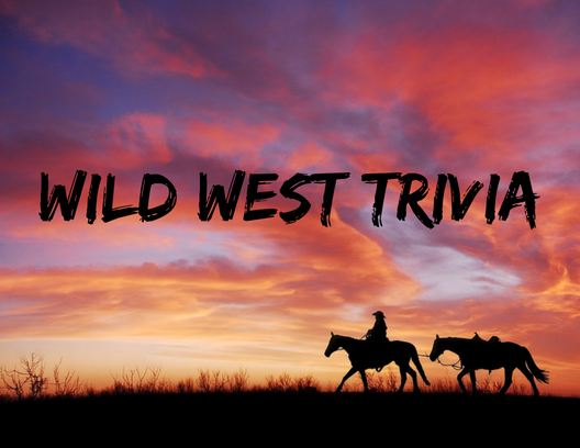 American Wild West Quiz (With Answers) - HobbyLark
