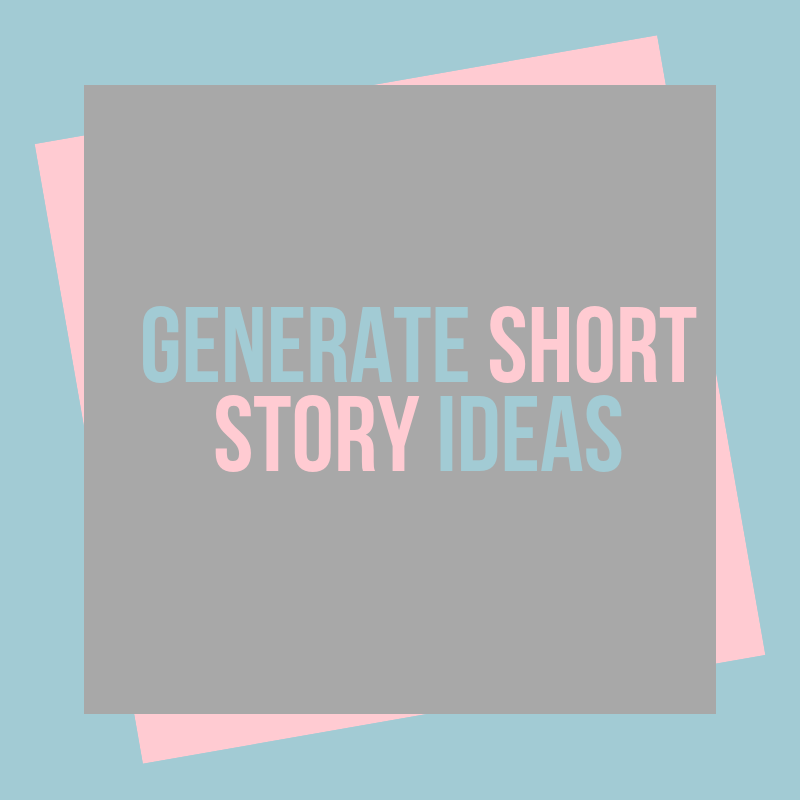 Generate Short Story Ideas With This Powerful Creative Writing Exercise ...